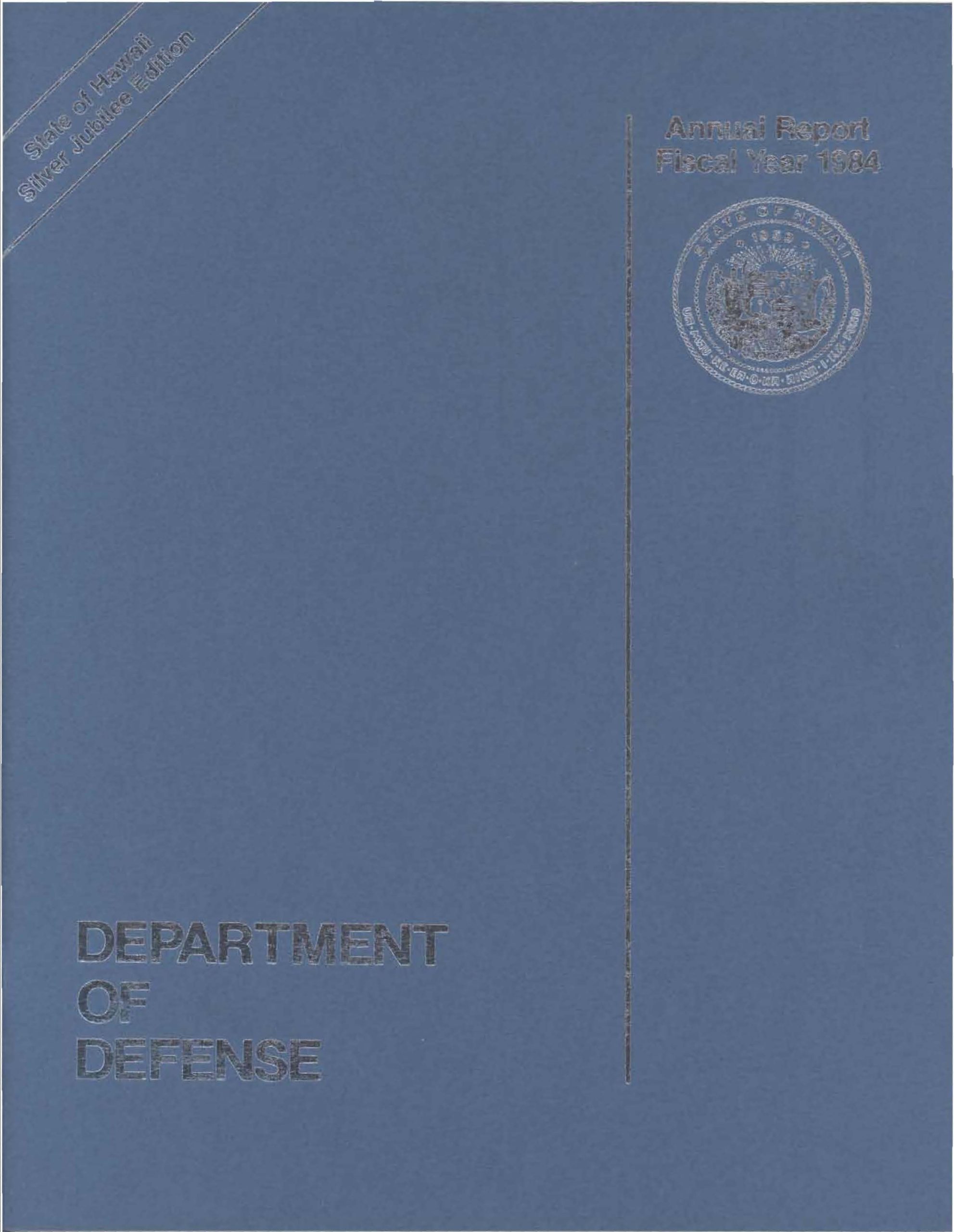 Annual Report Department of Defense State of Hawaii Fiscal Year 1984 ...